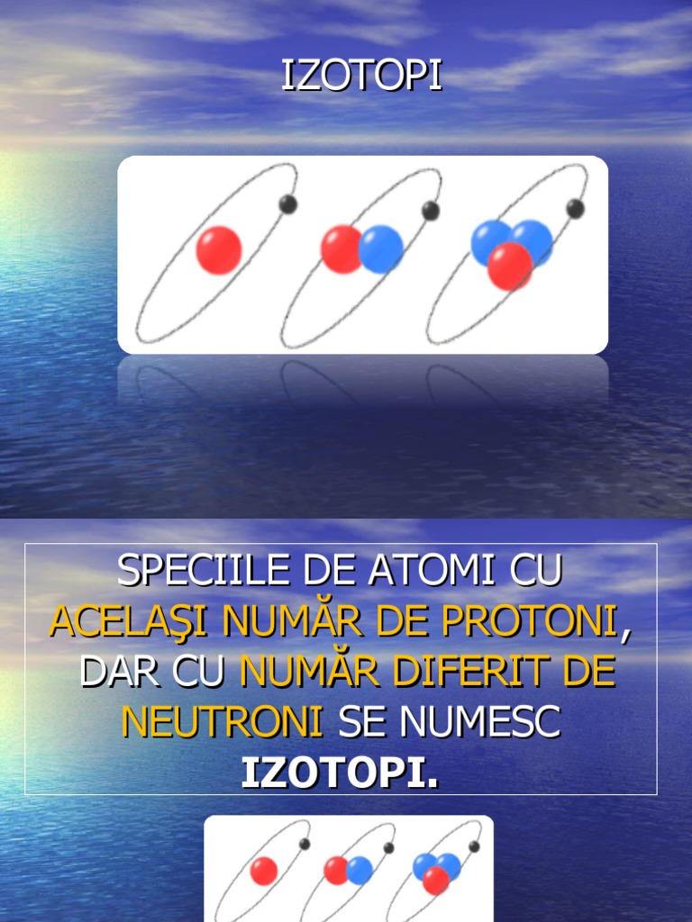 Izotopi. Masa Atomica. Mol de Atomi. | PDF