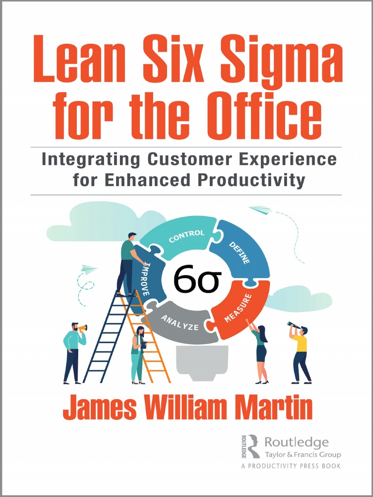 Lean Six Sigma For The Office - Integrating Customer Experience For Enhanced Productivity | PDF