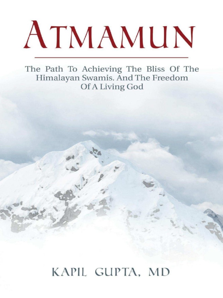 Atmamun - The Path To Achieving The Bliss of The Himalayan Swamis. and ...