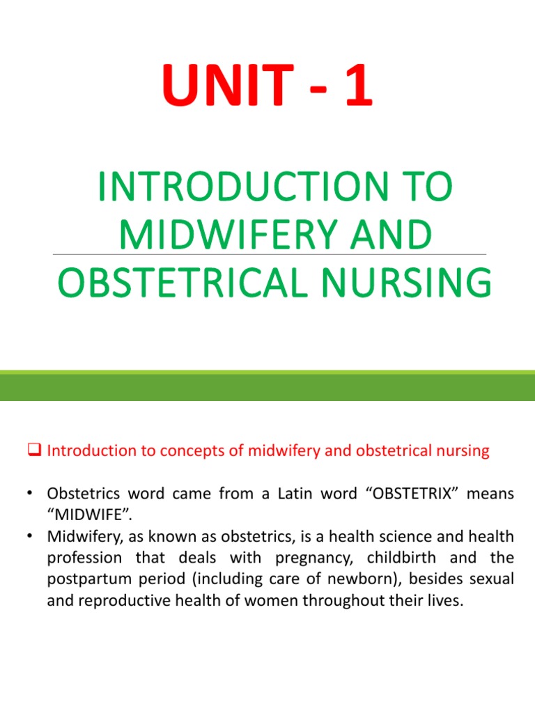 Unit - 1: Introduction To Midwifery and Obstetrical Nursing | PDF