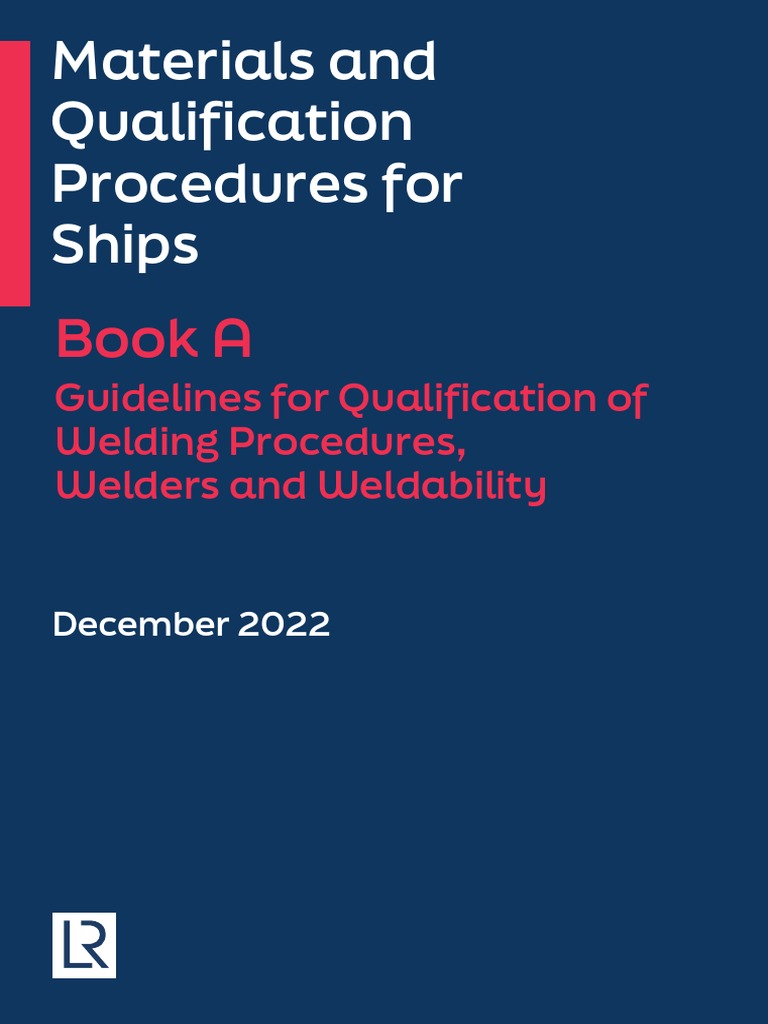 Materials and Qualification Procedures For Ships Book A 2022 | PDF
