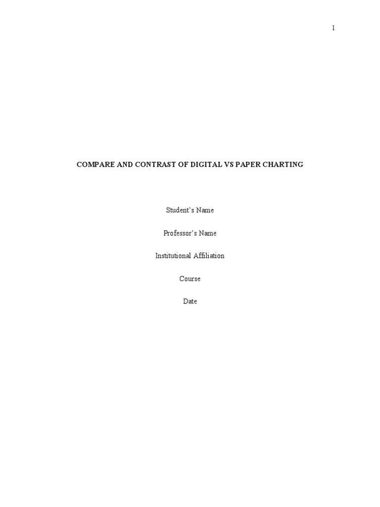 Compare and Contrast of Digital Vs Paper Charting | PDF Compare and Contrast of Digital Vs Paper Charting | PDF