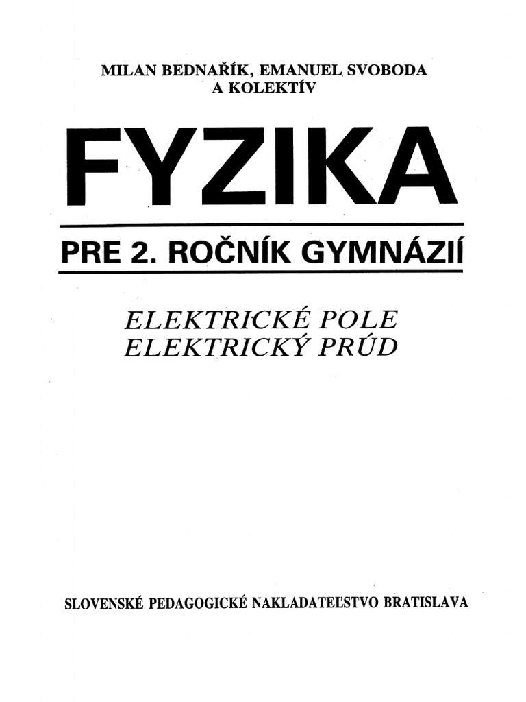 Fyzika Pre 2. Ročník Gymnázia (El. Pole, El. Prúd) | PDF
