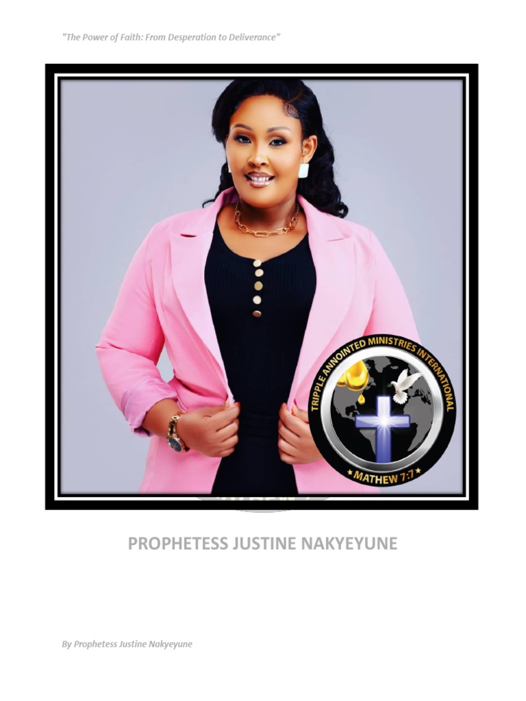 The Power of Faith From Desperation To Deliverance Prophetess Justine ...