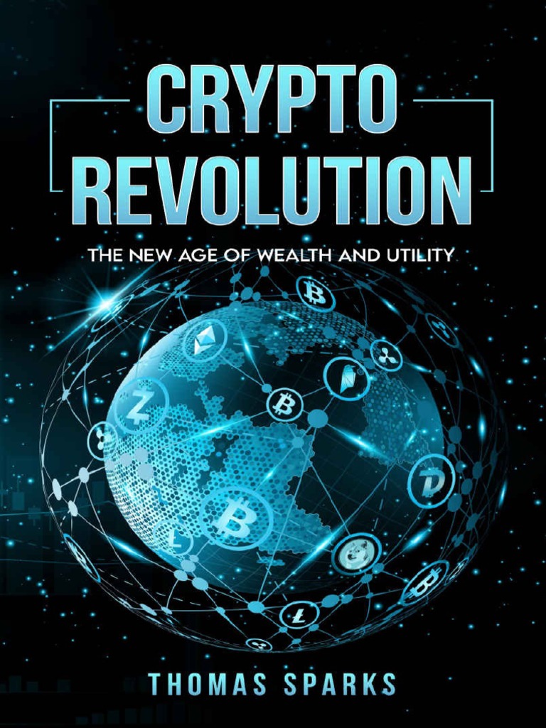 Crypto Revolution - The New Age of Wealth and Utility | PDF