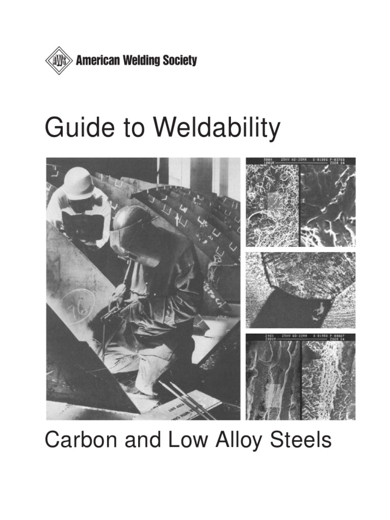 AWS Guide To Weldability Carbon and Low Alloy Steels | PDF | Steel ...