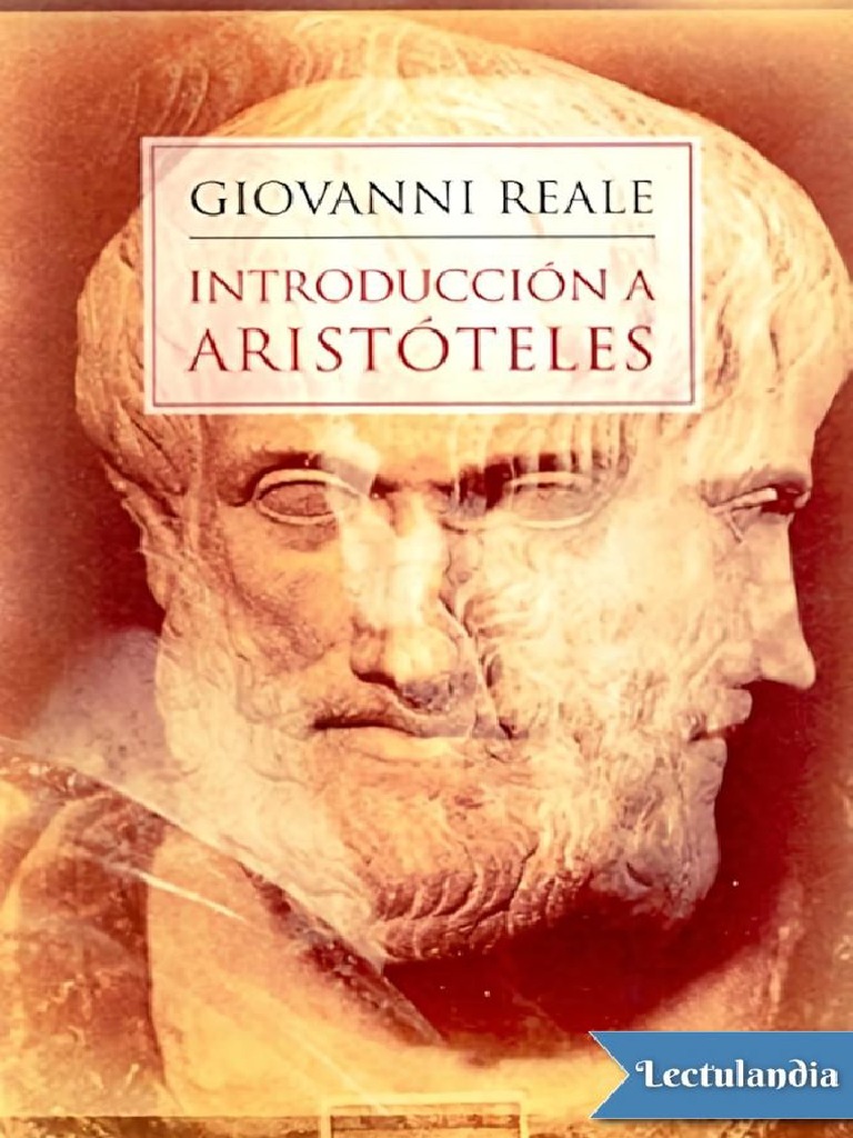 Introduccion A Aristoteles - Giovanni Reale | PDF | Platón | Aristóteles