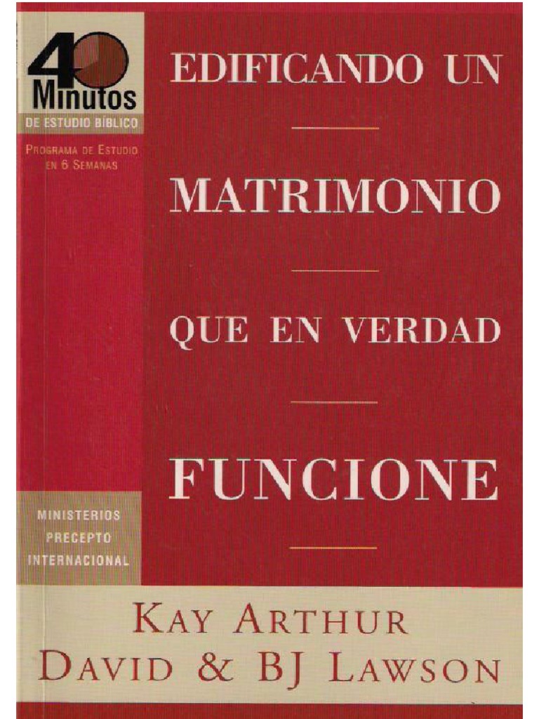 Edificando Un Matrimonio Que en Verdad Funcione | PDF