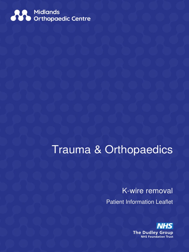 K-Wire Removal: Patient Guide | PDF | Patient | Medicine
