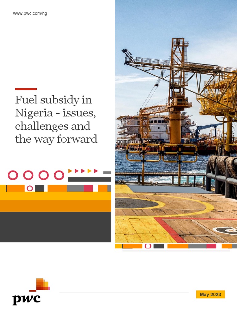 Fuel Subsidy in Nigeria - Issues, Challenges and The Way Forward | PDF