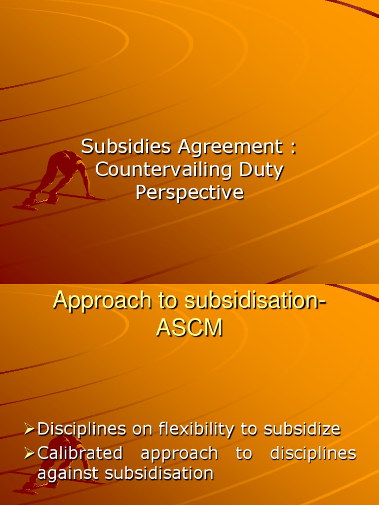 Subsidies Agreement: Countervailing Duty Perspective | PDF | Subsidy ...