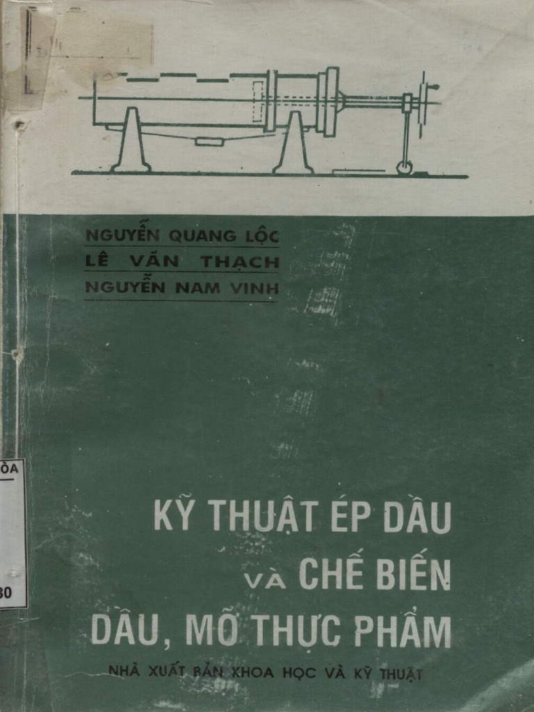 Ky Thuat Ep Dau Va Che Bien Dau Mo Thuc Phamnguyen Quang Loc Le Van Thach Nguyen Nam Vinh 9465 | PDF