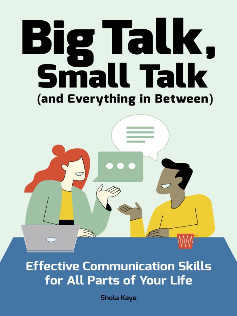 Big Talk, Small Talk (And Everything in Between) - Effective ...