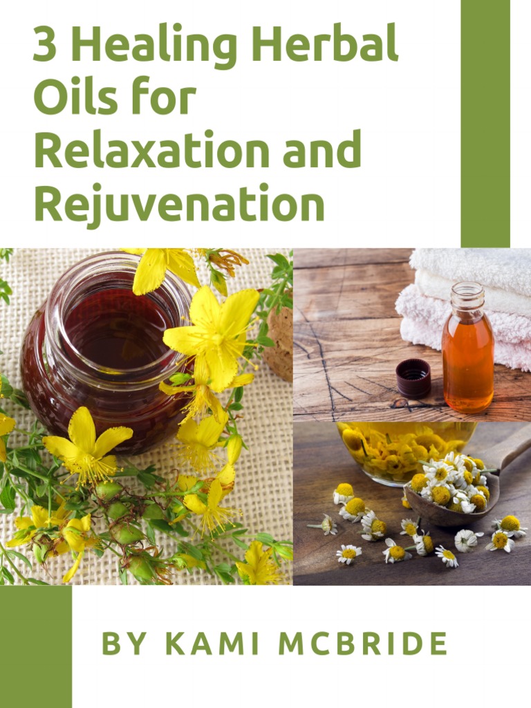 3 Healing Herbal Oils For Relaxation and Rejuvination | PDF ...