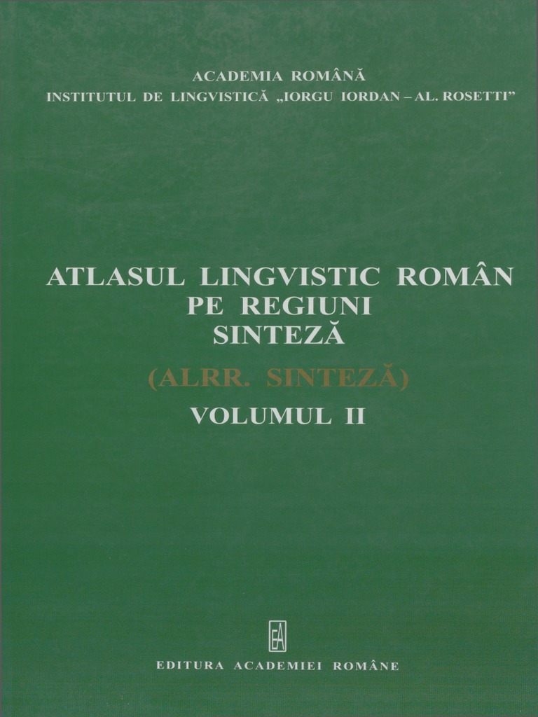 Atlasul Lingvistic Roman Regiuni Sinteza Vol II - 2012 | PDF