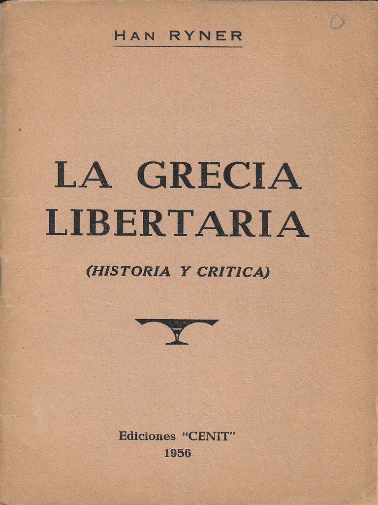 Ryner, Han - La Grecia Libertaria (Ediciones 'Cénit', 1956) | PDF ...