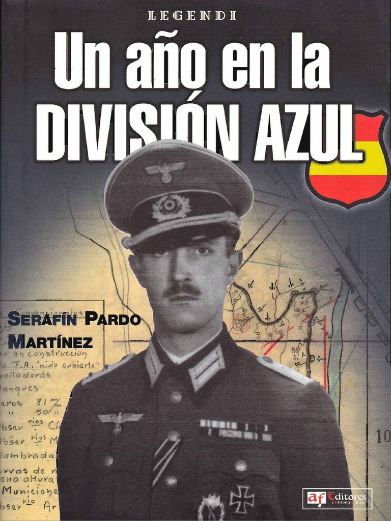 UN AÑO EN LA DIVISION AZUL Serafín Pardo | PDF | Política de defensa ...