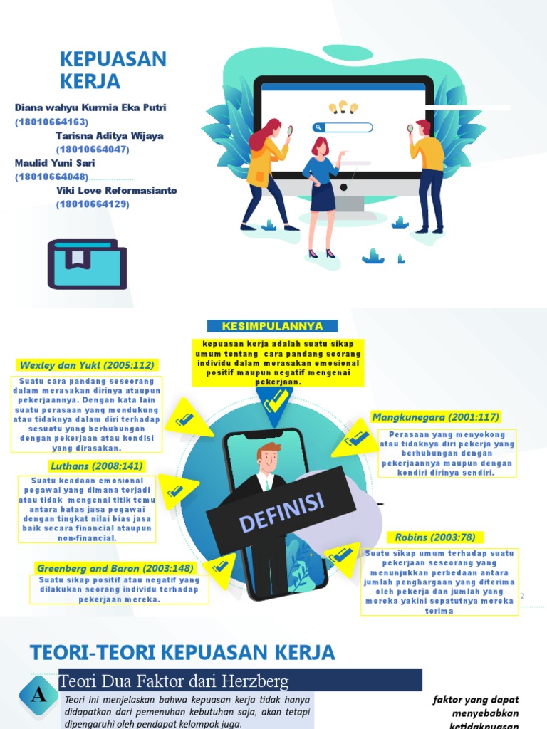 Kepuasan Kerja: Diana Wahyu Kurrnia Eka Putri Tarisna Aditya Wijaya Maulid Yuni Sari Viki Love ...