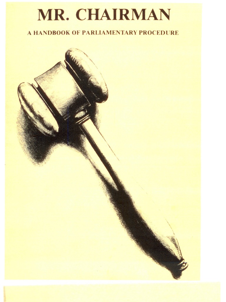 Mr. Chairman: A Handbook of Parliamentary Procedure | PDF ...
