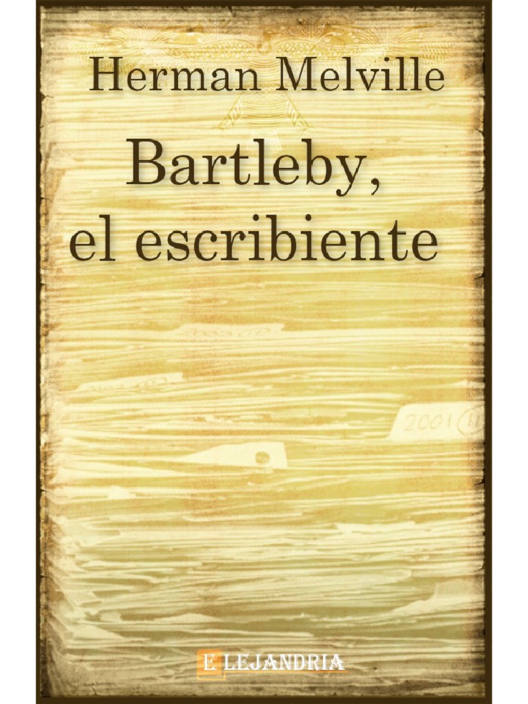Bartleby El Escribiente-Herman Melville | PDF | Bartleby, The Scrivener
