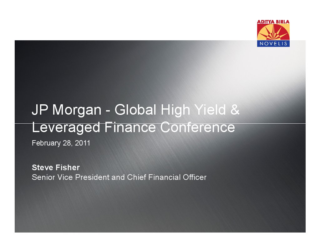 JP Morgan - Global High Yield & Leveraged Finance Conference Leveraged Finance Conference ...