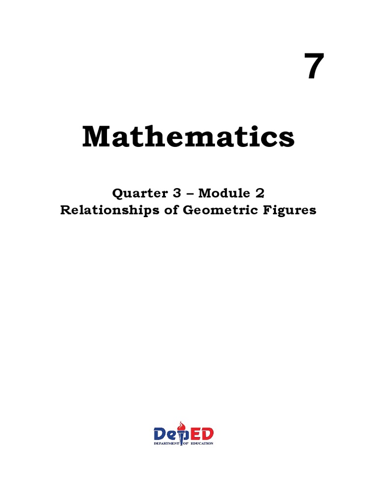 Math 7 - Q3 - Week 2 - Module 2 - Relationships of Geometric Figures ...