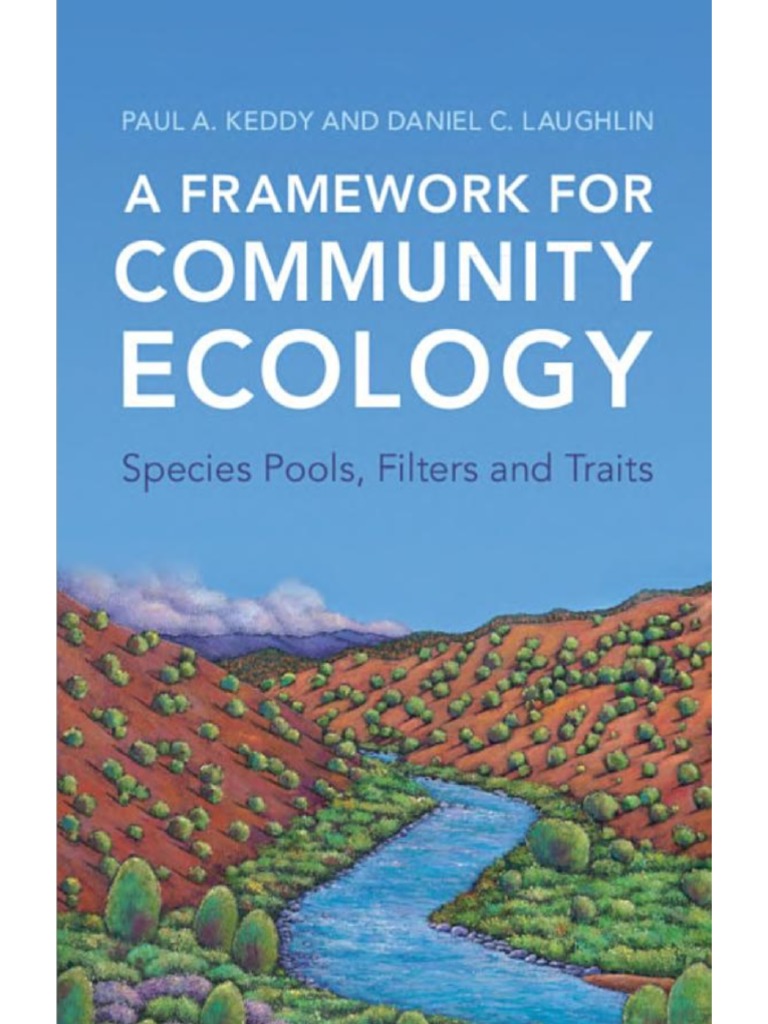 Paul A. Keddy - Daniel C. Laughlin - A Framework For Community Ecology ...