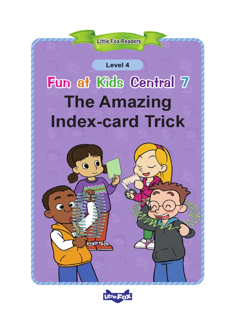 lv04-007 - Fun at Kids Central 7 - The Amazing Index-Card Trick | PDF