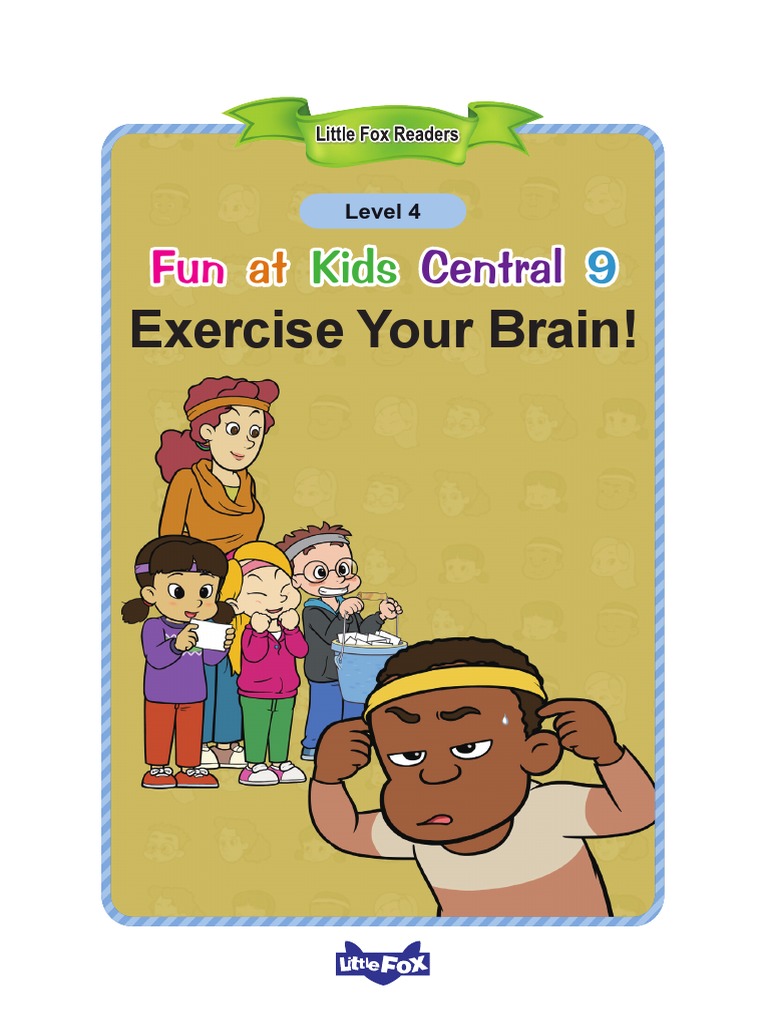 lv04-009 - Fun at Kids Central 9 - Exercise Your Brain! | PDF