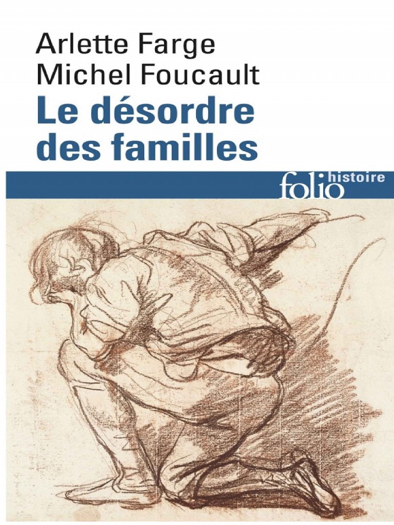 Michel Foucault - Arlette Farge - Le Désordre Des Familles. Lettres de ...