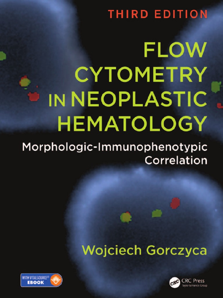 Flow Cytometry in Neoplastic Hematology Morphologic-Immunophenotypic ...