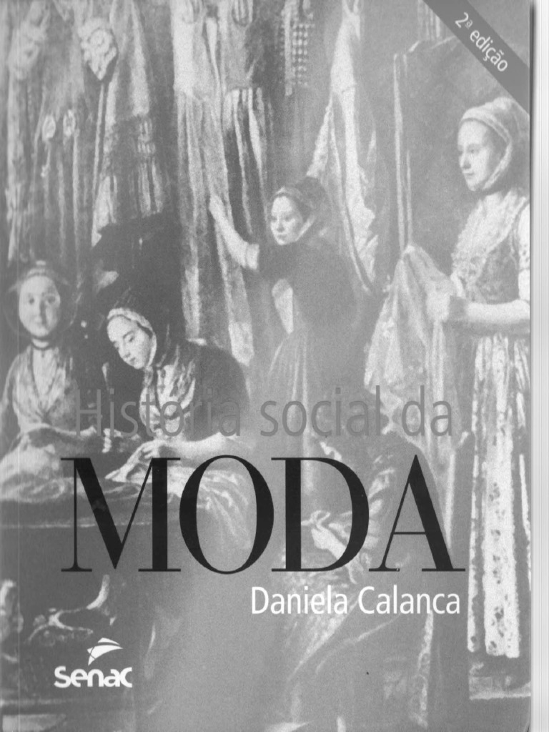História Social Da Moda, Cap. A Moda Na Era Pós-Industrial - Daniela ...