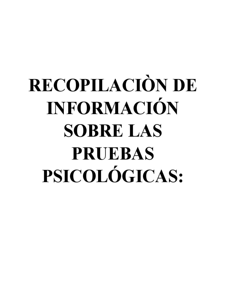RECOPILACIÒN DE INFORMACIÓN SOBRE LAS PRUEBAS PSICOLÓGICAS | PDF | Sicología | Inteligencia