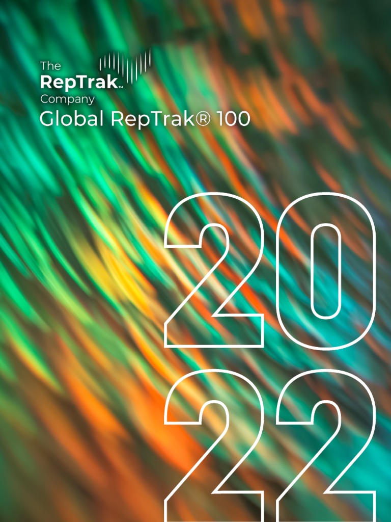Global RepTrak 100 Report 2022, Reputation Institute | PDF