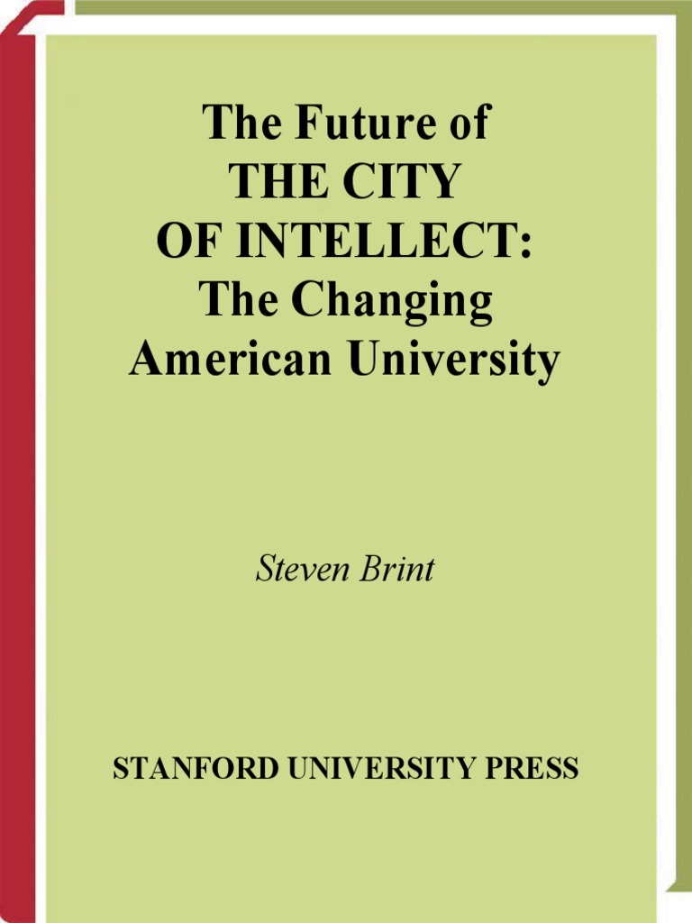 The Future of The City of Intellect - The Changing American University ...