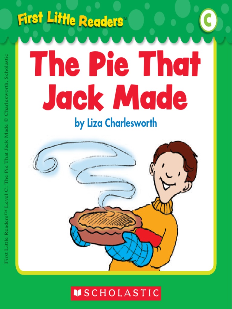 The Pie That Jack Made: by Liza Charlesworth | PDF