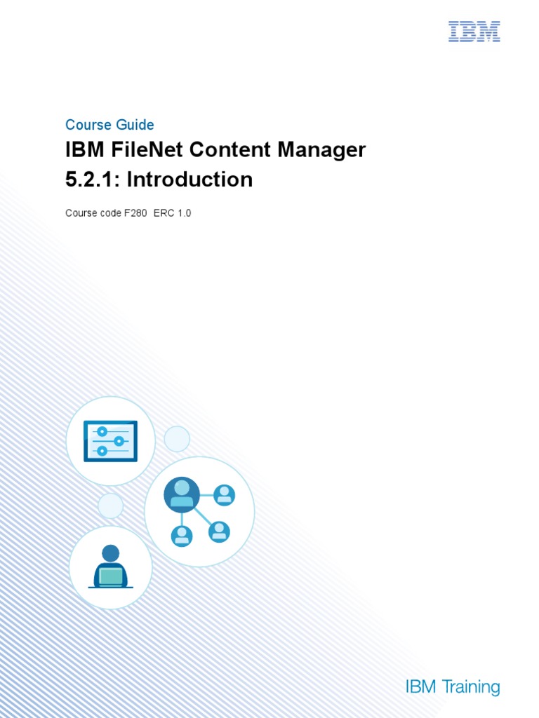 IBM Filenet Content Manager 5.2.1 Introduction | PDF | Share Point ...