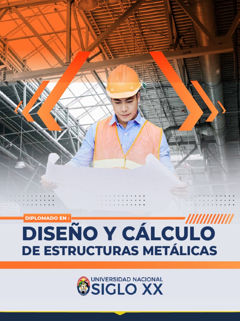 DIPLOMADO EN DISEÑO Y CÁLCULO DE ESTRUCTURAS METÁLICAS-1 | PDF | Ingeniería | Diseño