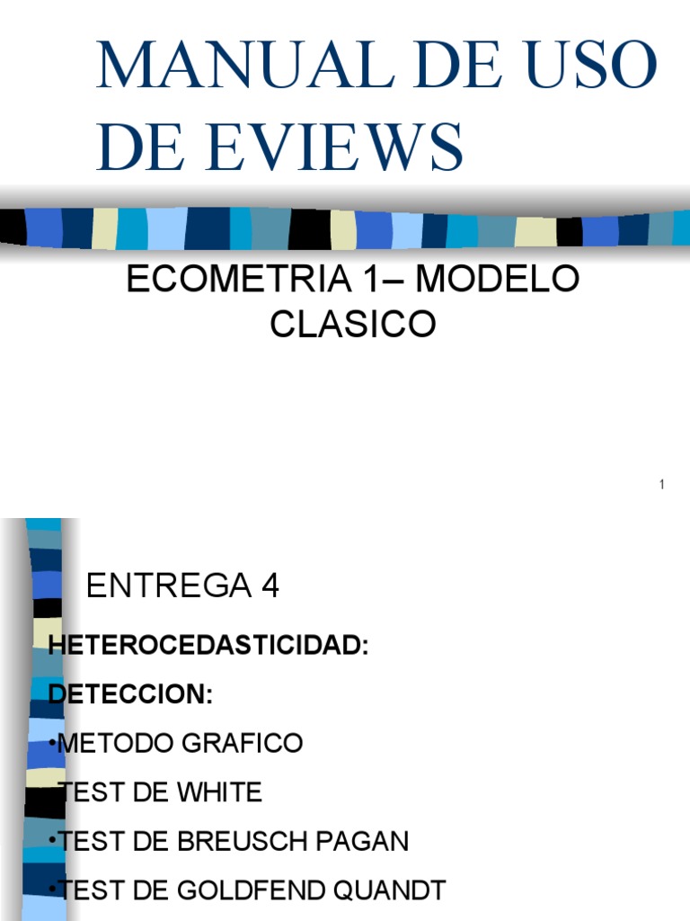 MANUAL DE USO DE EVIEWS - ENTREGA 4 - MODELO CLASICO Heterocedasticidad | PDF