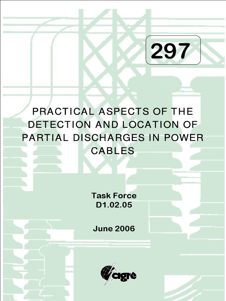 Practical Aspects of The Detection and Location of Partial Discharges in Power Cables | PDF