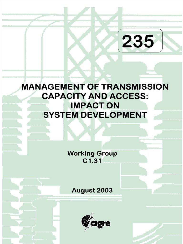 Management of Transmission Capacity and Access: Impact On System ...
