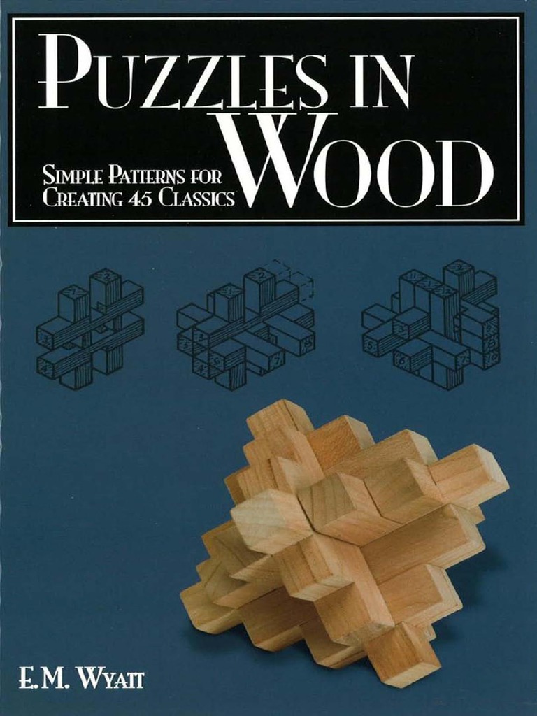 Puzzles in Wood Simple Patterns For Creating 45 Classicspdf PDF Free | PDF
