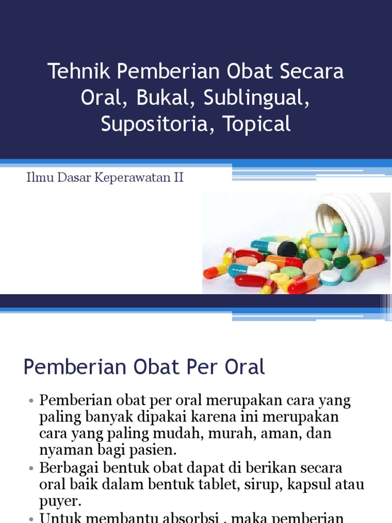 Tehnik Pemberian Obat Secara Oral-Bukal-Sublingual-Suppositoria-Topical ...