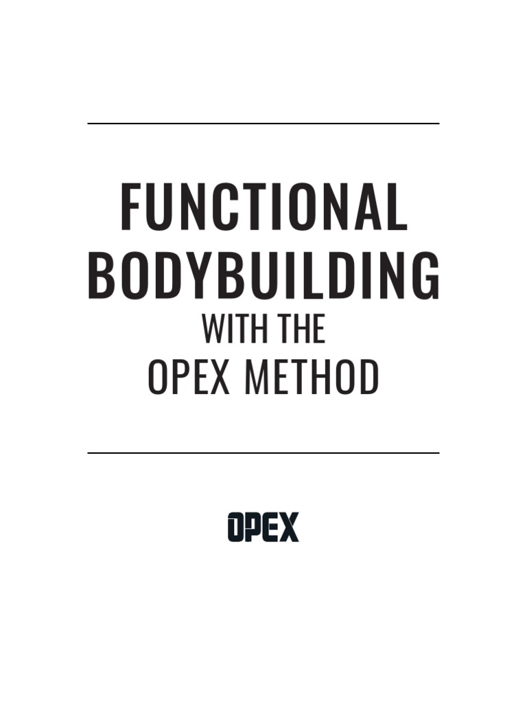 Functional Bodybuilding With The OPEX Method | PDF