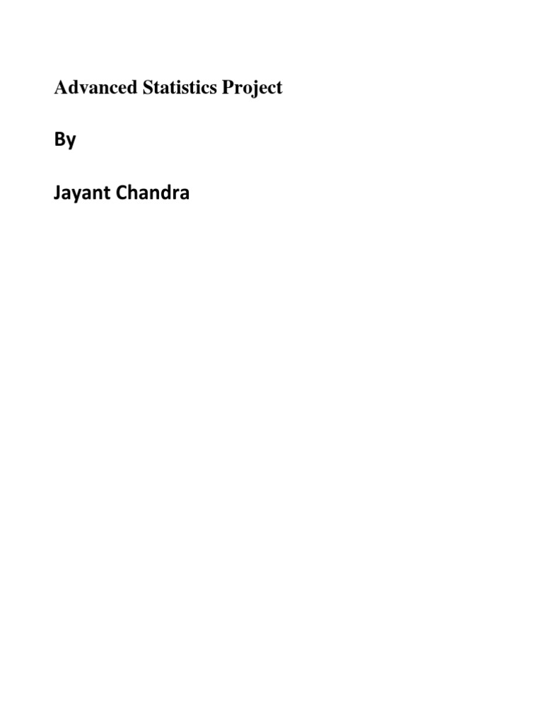 Advanced Statistics Project - Jayant Chandra | PDF | P Value | Student ...