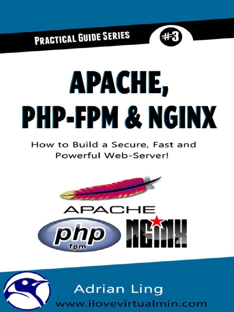 Apache, PHP-FPM & Nginx - How To Build A Secure, Fast and Powerful Web-Server (PDFDrive) | PDF ...