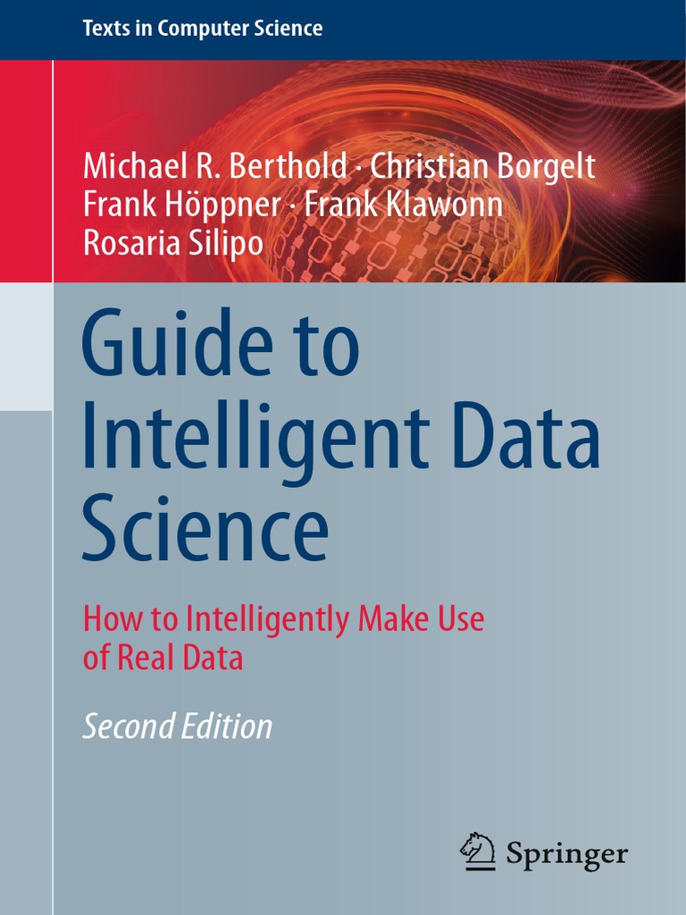 Guide To Intelligent Data Science: Michael R. Berthold Christian ...