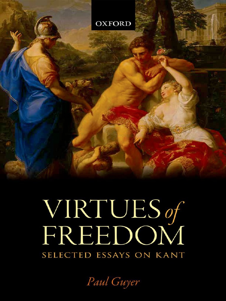 Guyer, Paul - Kant, Immanuel - The Virtues of Freedom - Selected Essays ...