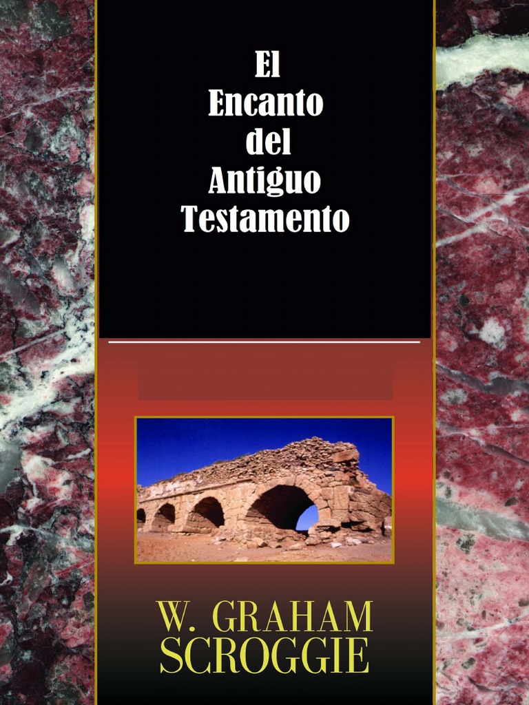 El Encanto Del Antiguo Testamento - W. Graham Scroggie | PDF