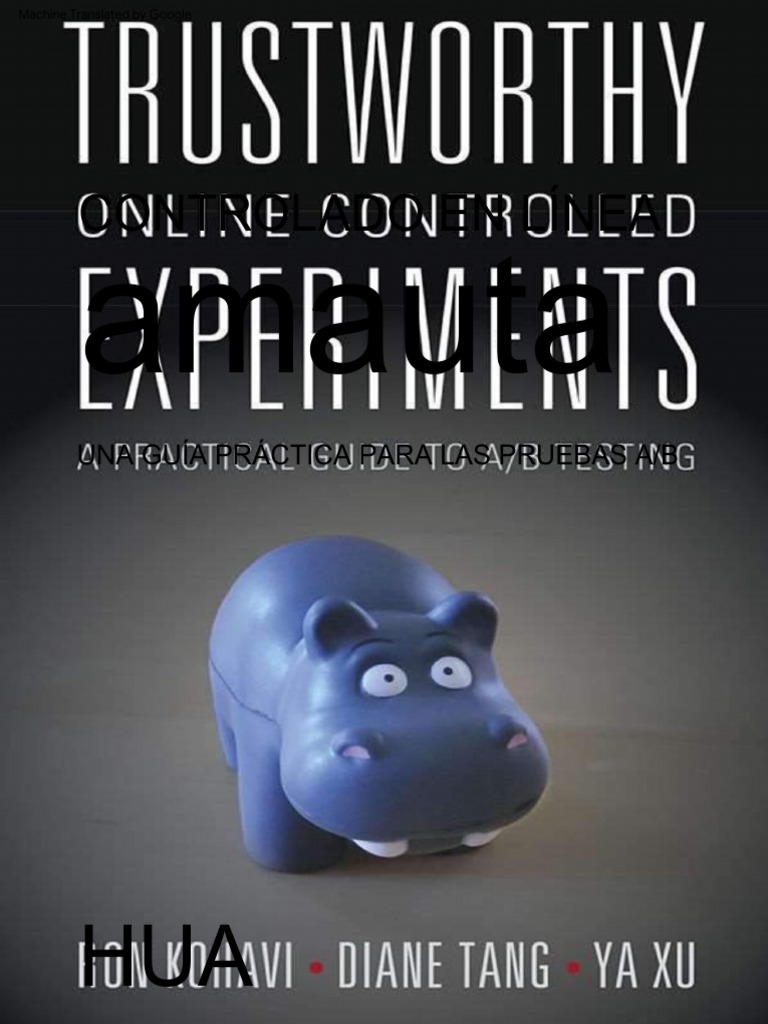 Kohavi R Tang, D Xu, Y. (2020) - Trustworthy Online Controlled Experiments. A Practical Guide To ...